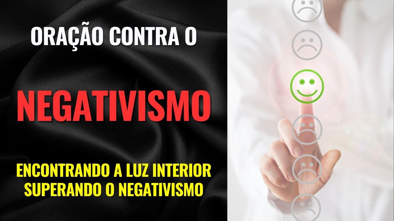 Oração contra o Negativismo - YouTube