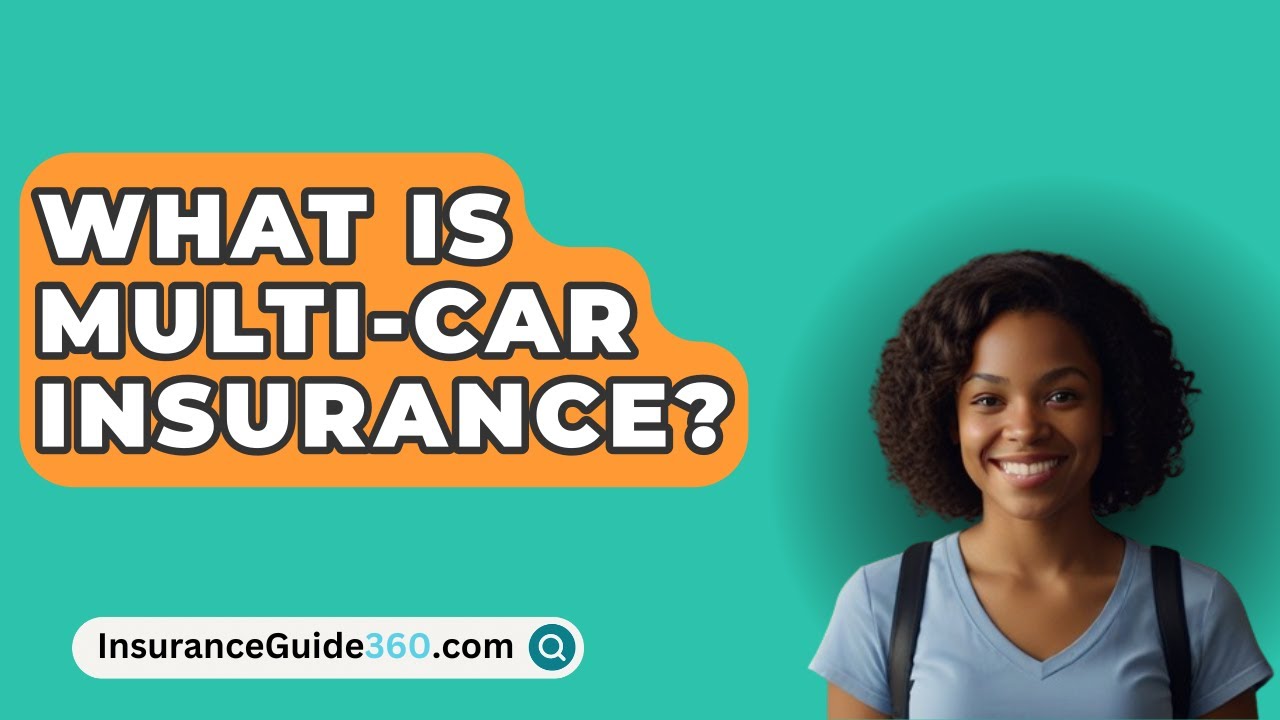 What Is Multi-Car Insurance? - InsuranceGuide360.com - YouTube