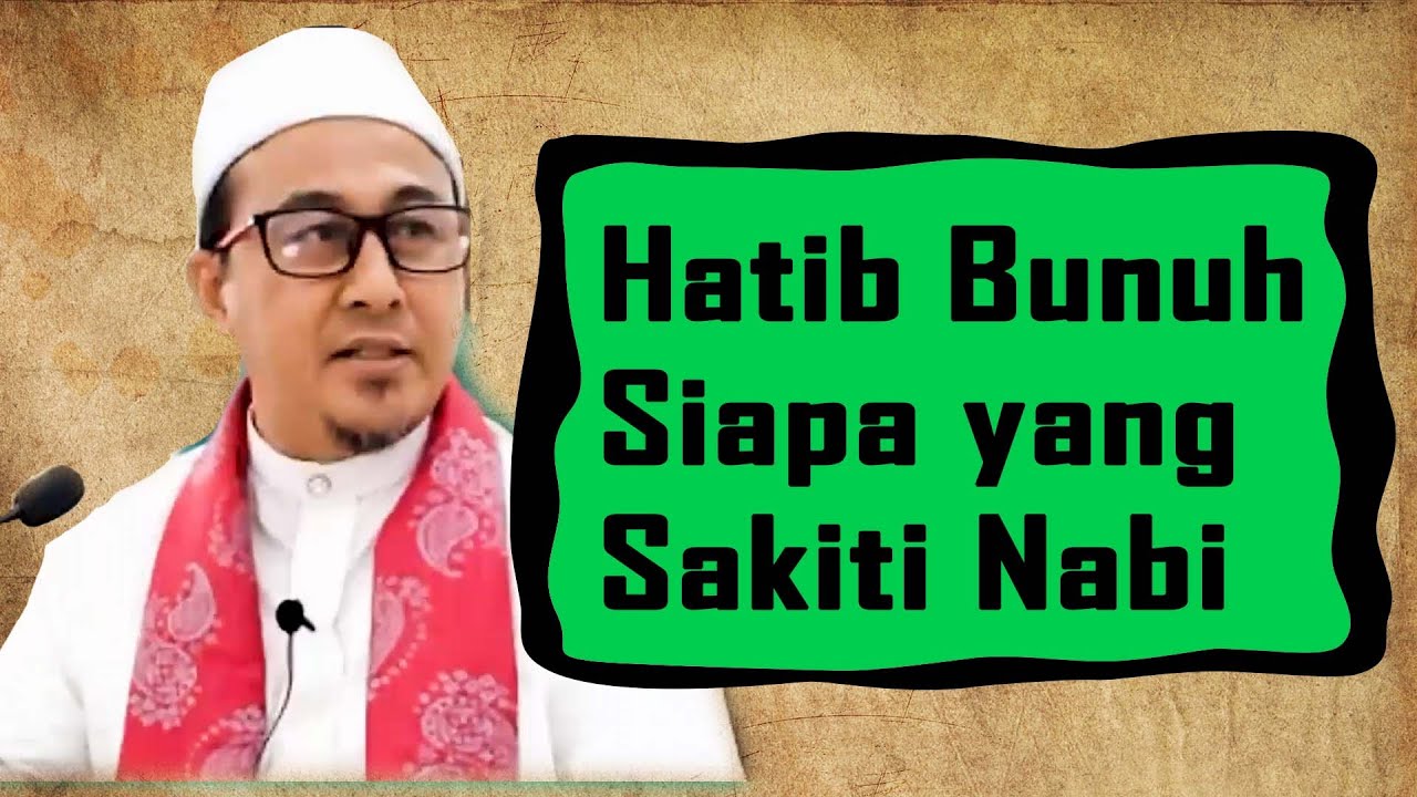 Hatib Akan Bunuh Sesiapa Yang Menyakiti Nabi ! - YouTube