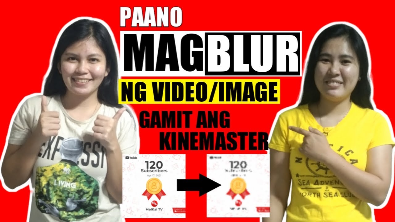 PAANO MAGBLUR NG VIDEO/IMAGE GAMIT ANG KINEMASTER | MelKai TV - YouTube
