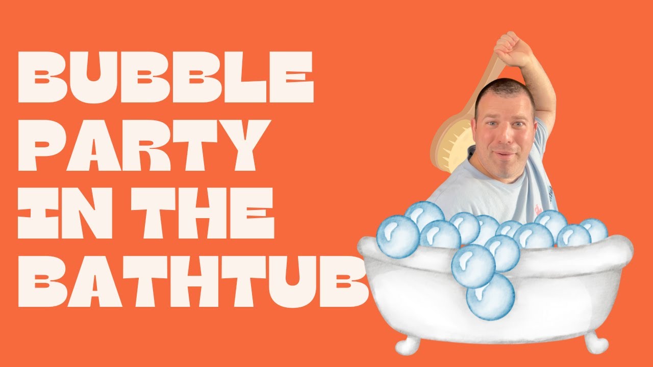 Bubble Party In The Bathtub I Kids Songs About Bath Time I Bubble Bath ...