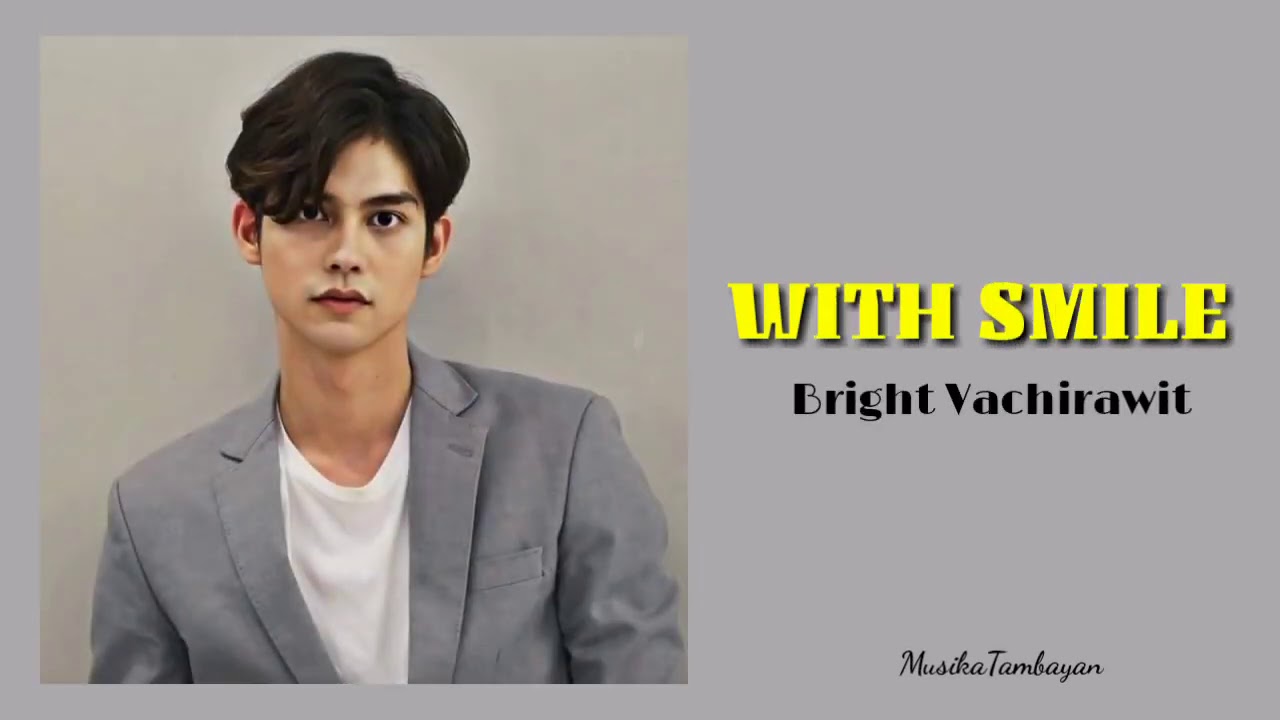 With Smile - Bright Vachirawit cover (Still Together PH Theme song ...