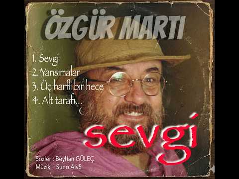 ÖZGÜR MARTI  : SEVGİ ALBÜMÜ - 2026 /1.sevgi  2.yansımalar  3. üç harfli bir hece  4. alt tarafı