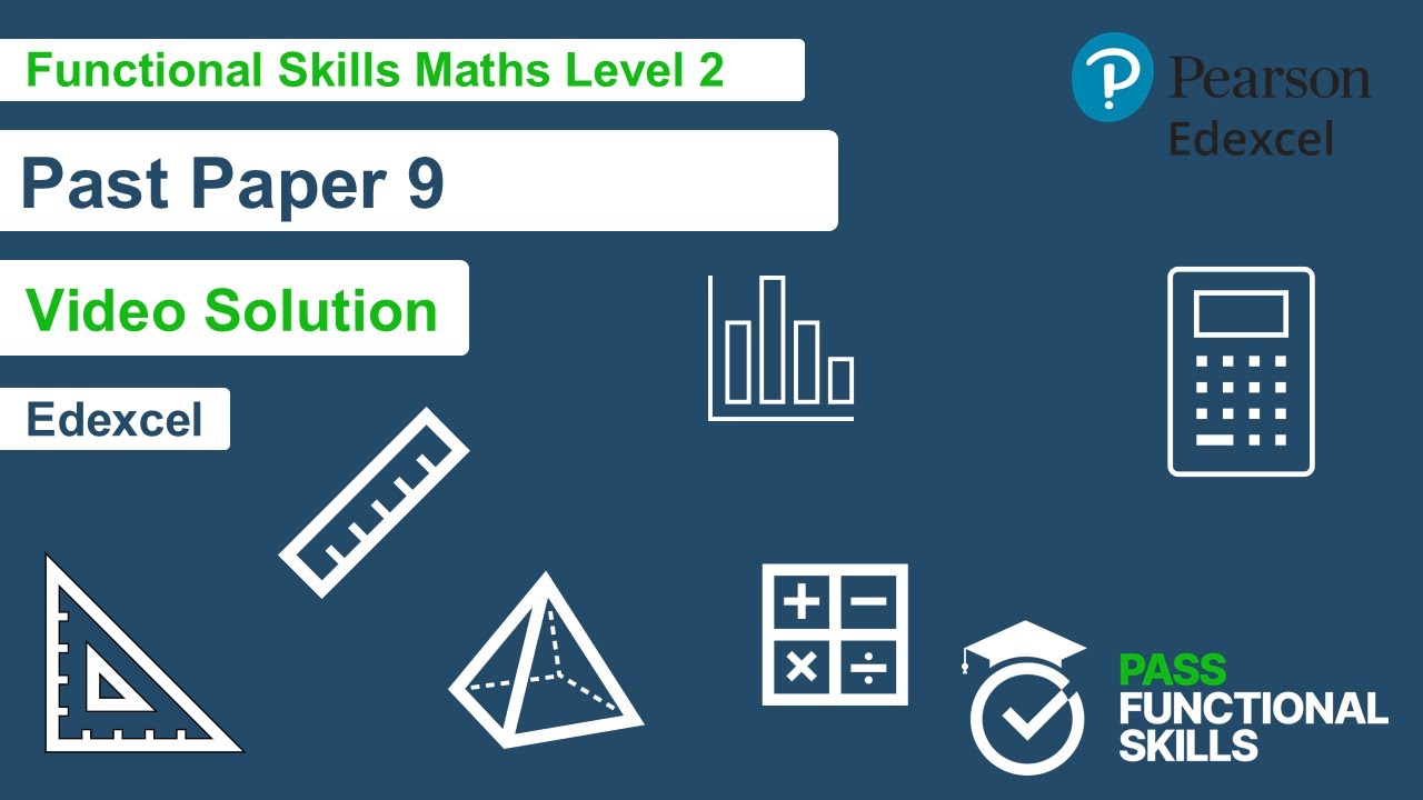 Edexcel Functional Skills Maths Level 2 Past Paper 9 Video Solution edexcel-functional-skills-maths-level-2-past-paper-9-video-solution