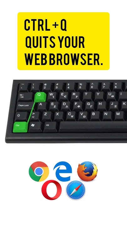 Ctrl + Q quits your web browser. - YouTube