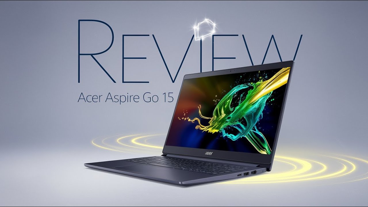 Acer Aspire Go 15 Review – A Budget Laptop for Everyday Productivity ...