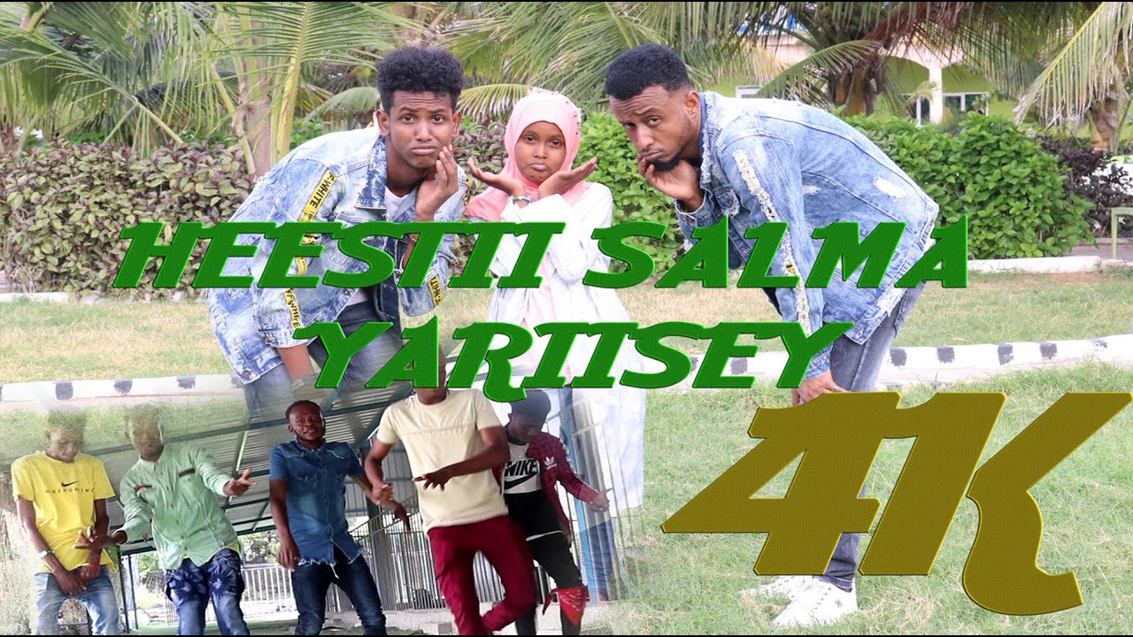 SALMA YARIISEY HEES CUSUB HASSAN SOYA FT SALUU OFFICIAL VIDEOS 2020 ...