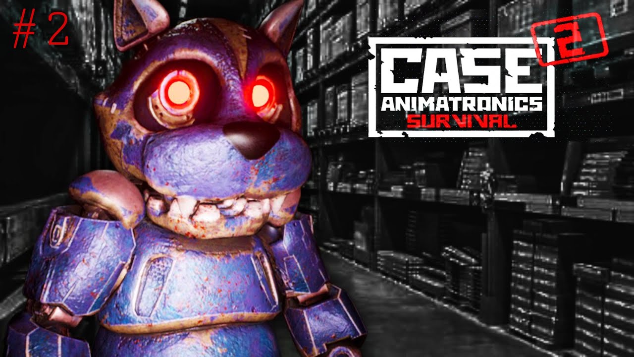 СКЛАД - CASE 2: Animatronics Survival #2 - YouTube