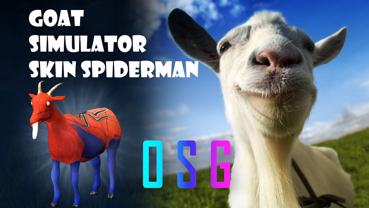 SPIDER GOAT | GOAT SIMULATOR SKIN SPIDERMAN BISA NGELUARIN JARING - YouTube