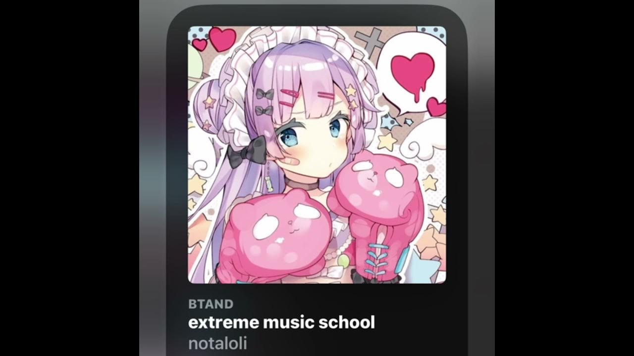 extreme music school (notaloli) - YouTube