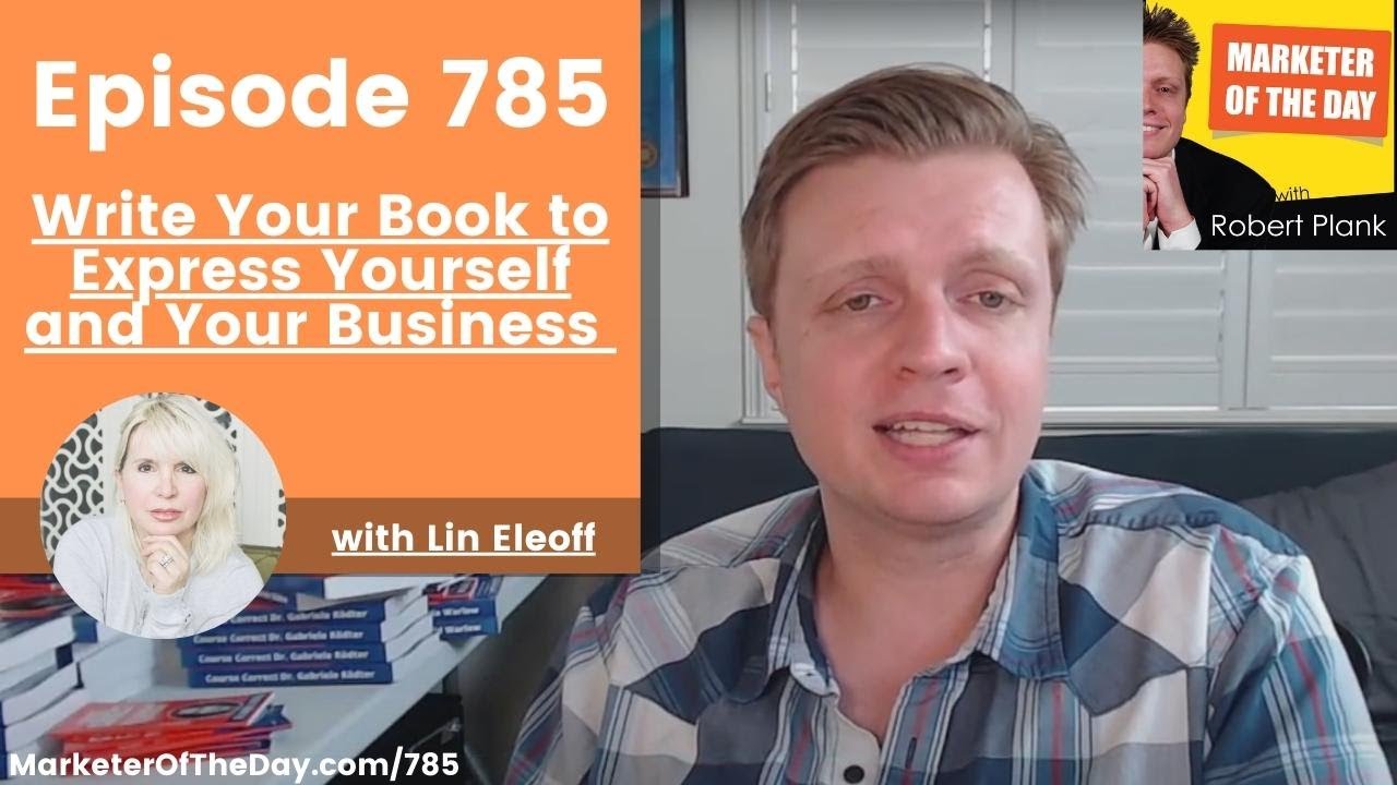 785: Write Your Book to Express Yourself and Your Business with Lin ...
