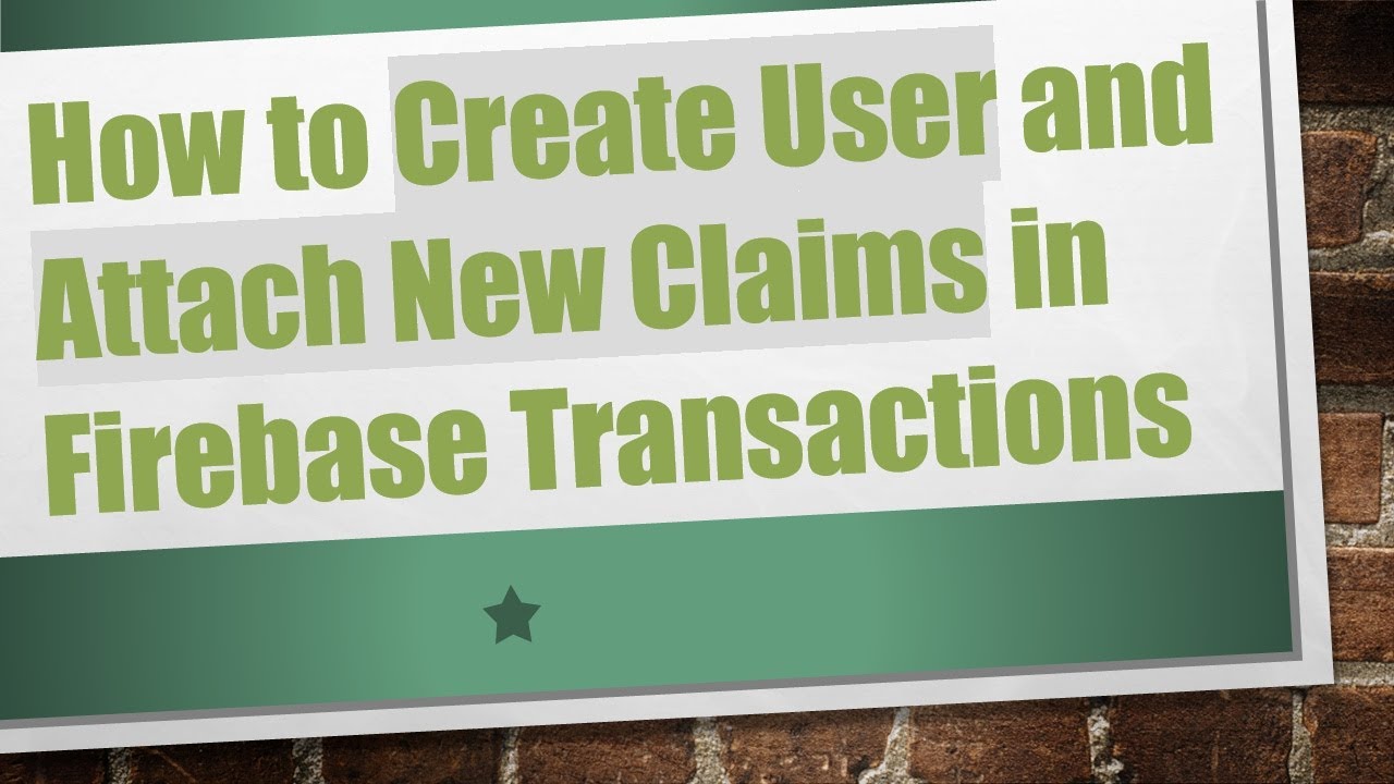 How to Create User and Attach New Claims in Firebase Transactions - YouTube