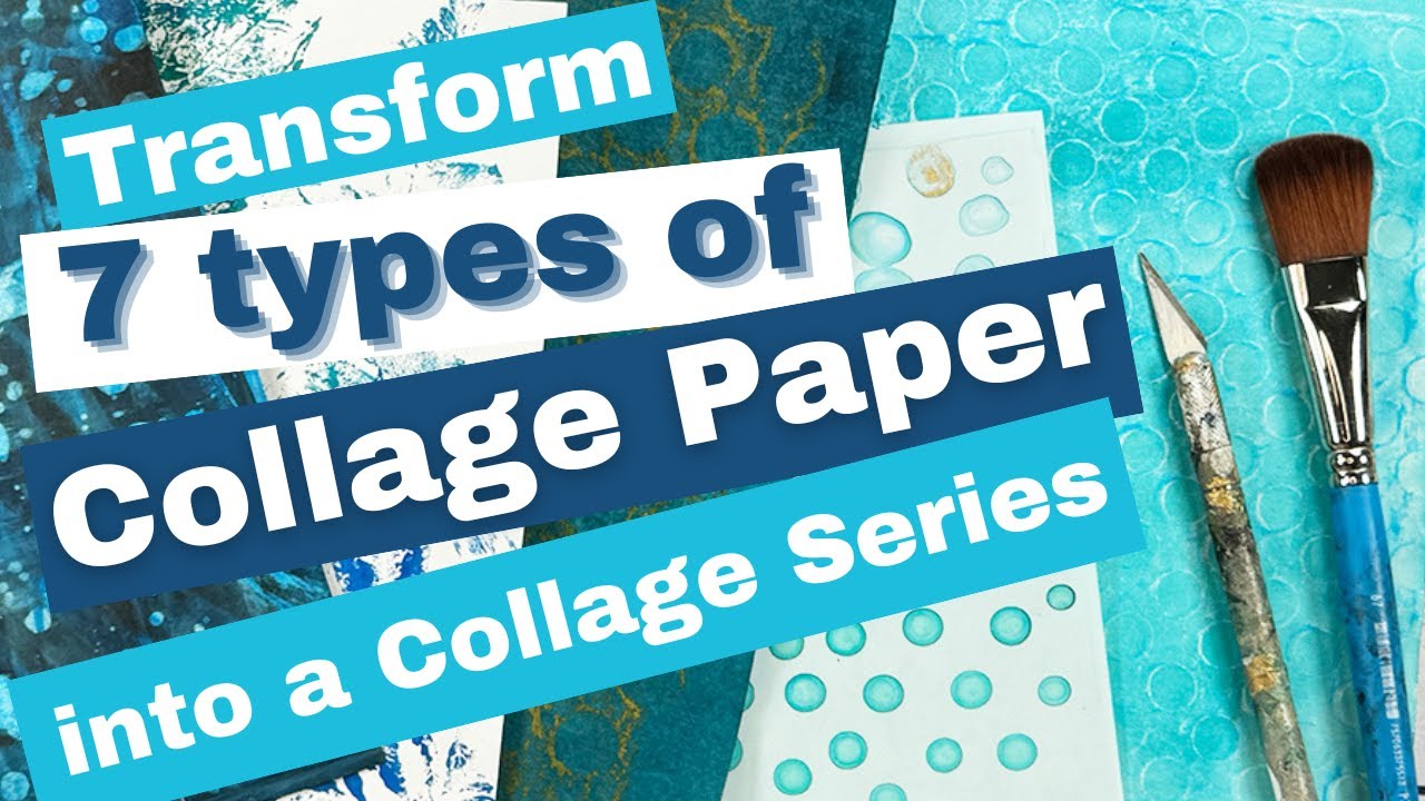 How to create a cohesive collage series using 7 types of collage paper ...
