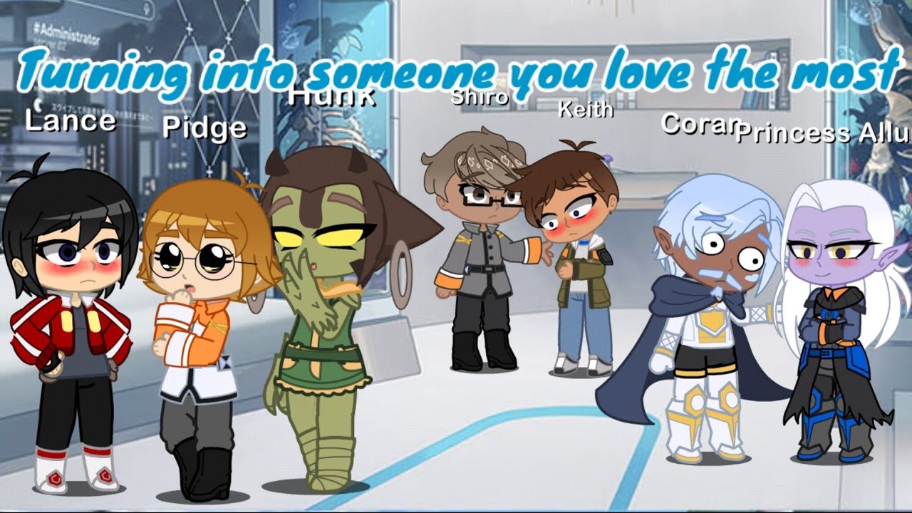 Turning Into Someone You love the Most || Gacha Club (Voltron) - YouTube