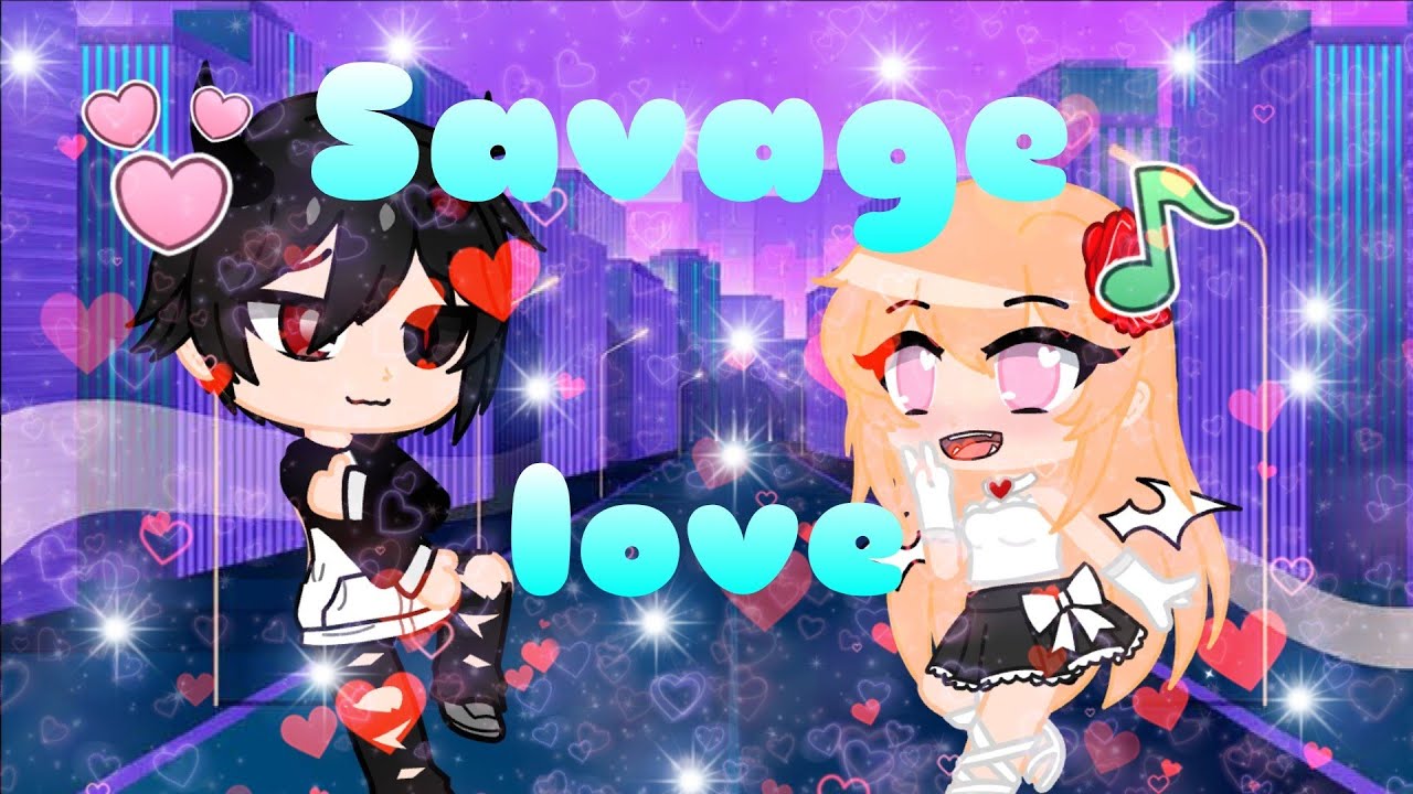 Savage Love | Gacha Club Music - YouTube