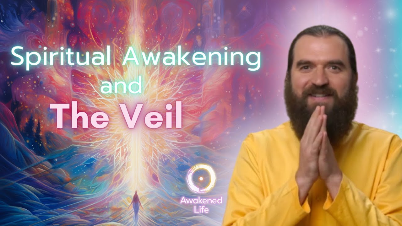 Spiritual Awakening and the Veil - YouTube