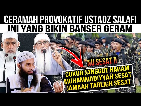 CERAMAH PROVOKATIF Ustadz Salafi yang Bikin BANSER GERAM Beda Dengan Ust Syafiq riza Basalamah