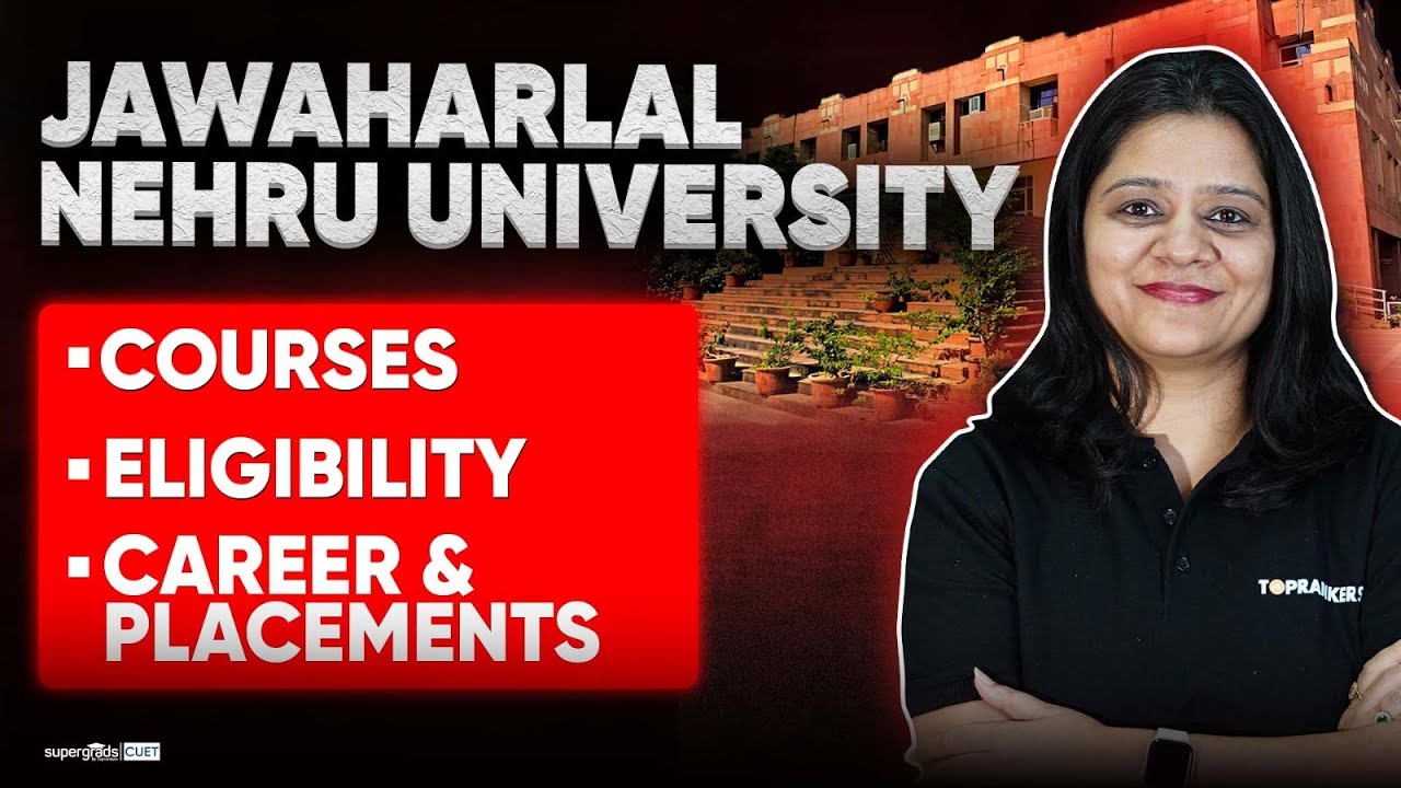 Jawaharlal Nehru University (JNU) 😍 | Courses, Eligibility, Career & Placements | CUET 2024 ...