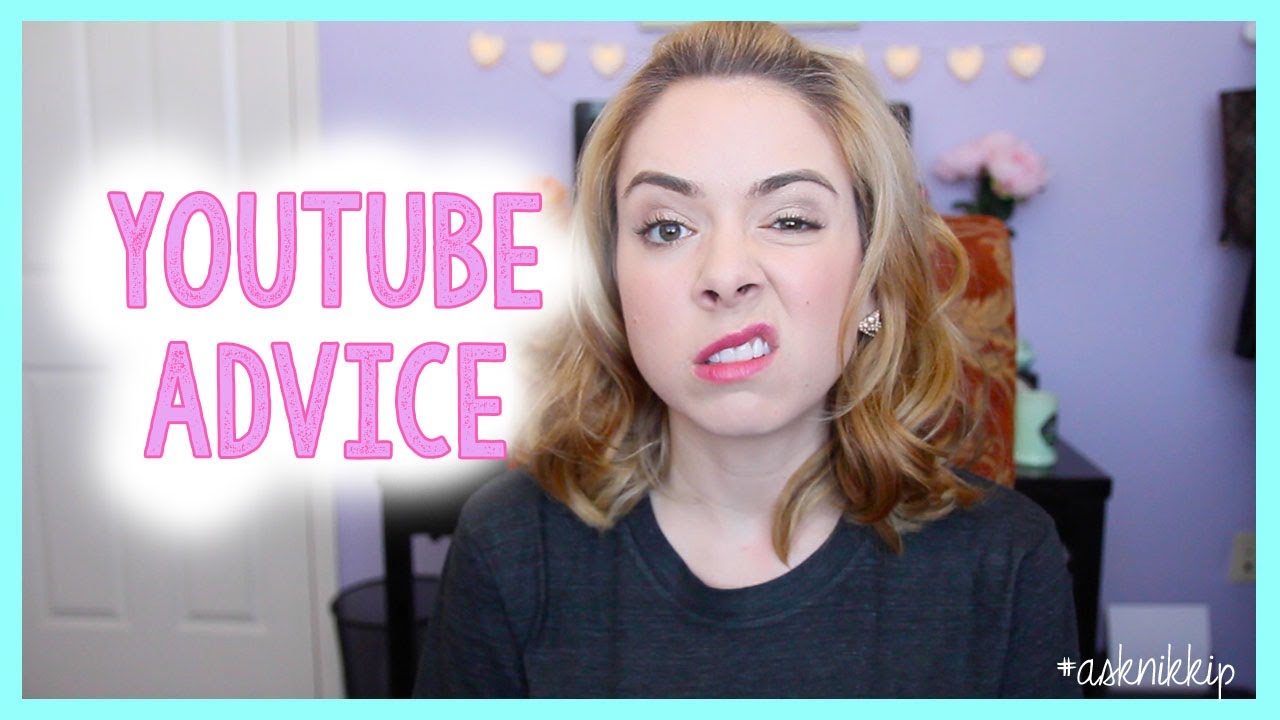 YouTube Advice! - YouTube