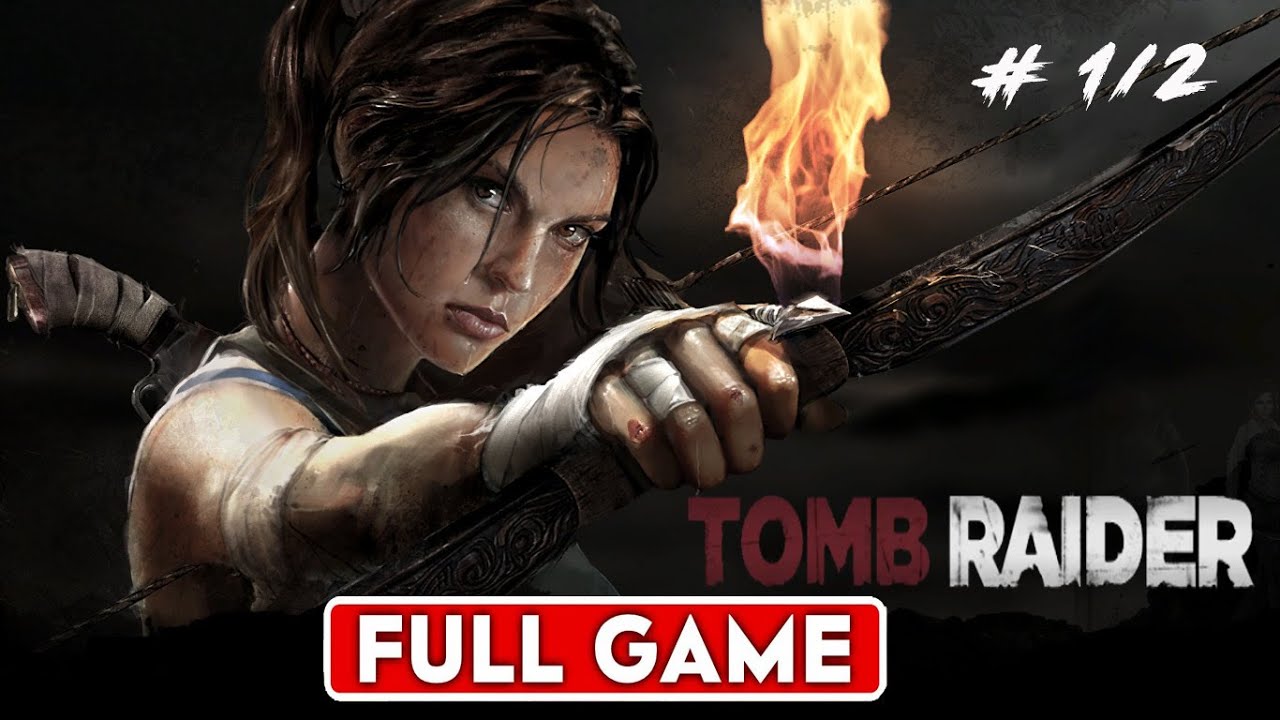 Tomb Raider GOTY (2013) Full Gameplay Part 1/2 - YouTube