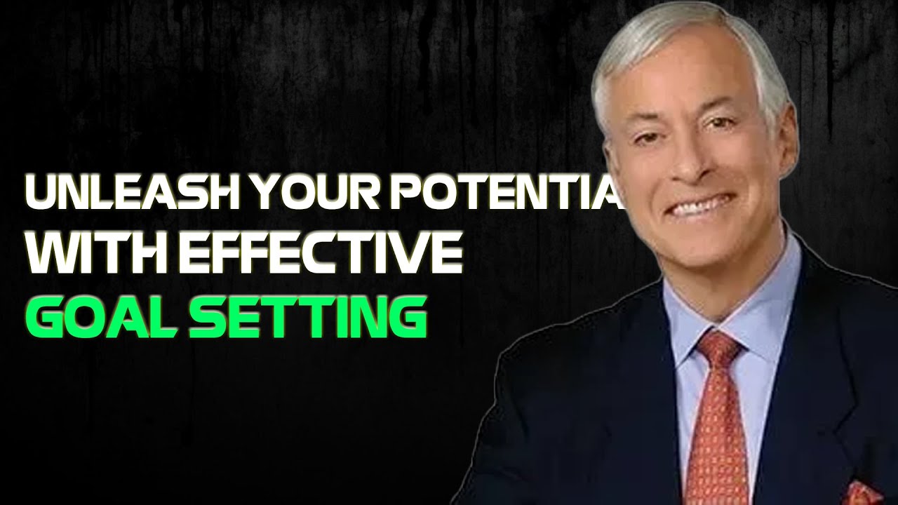 Brian Tracy - Unlocking Your Potential Through Effective Goal Setting ...