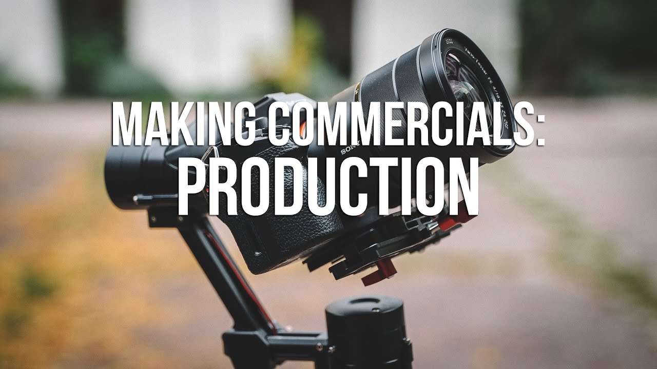 Making Commercials: Production - YouTube