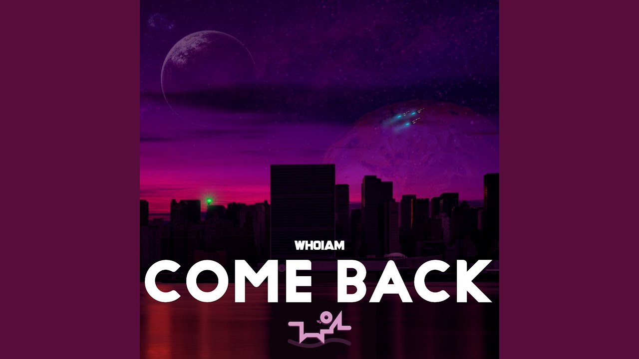 Come Back - YouTube