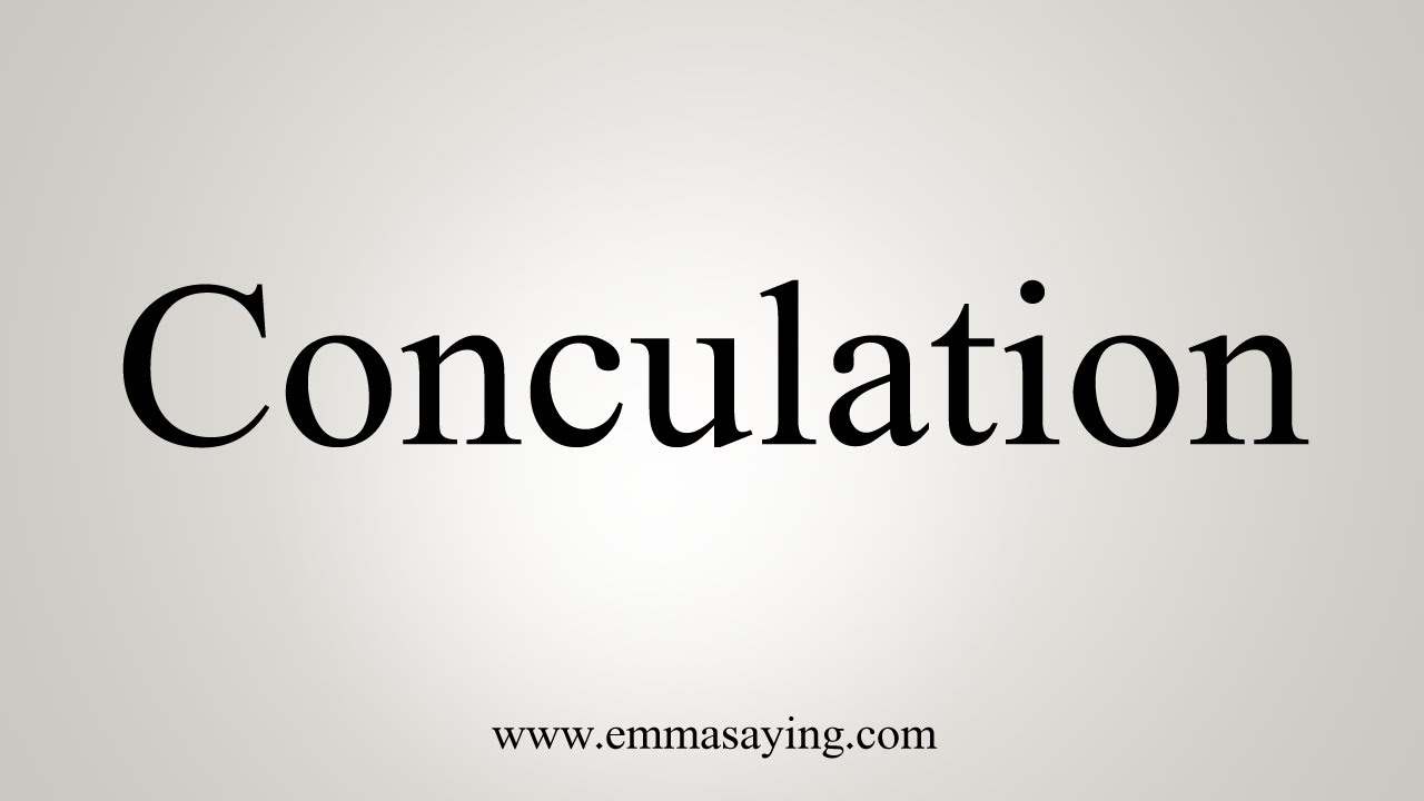 How To Say Conculation - YouTube