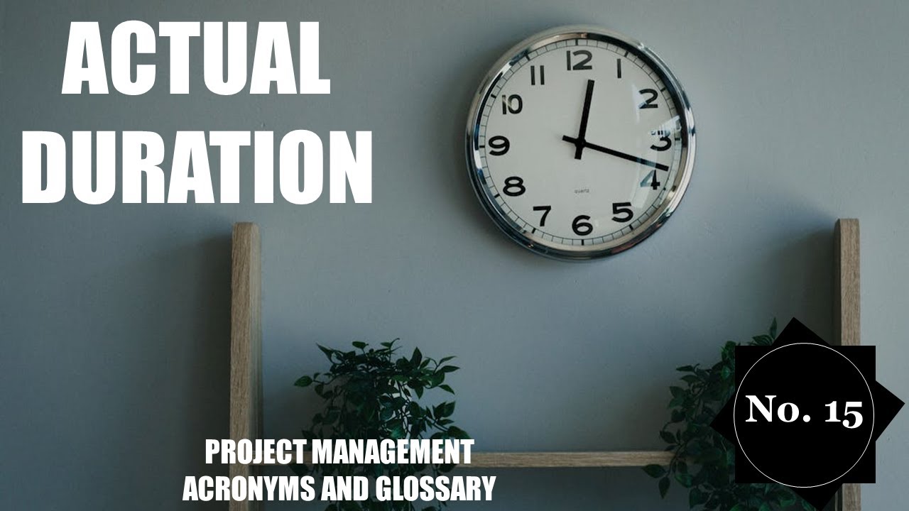 Actual Duration |Project Management Acronyms and Glossary |No. 15 - YouTube