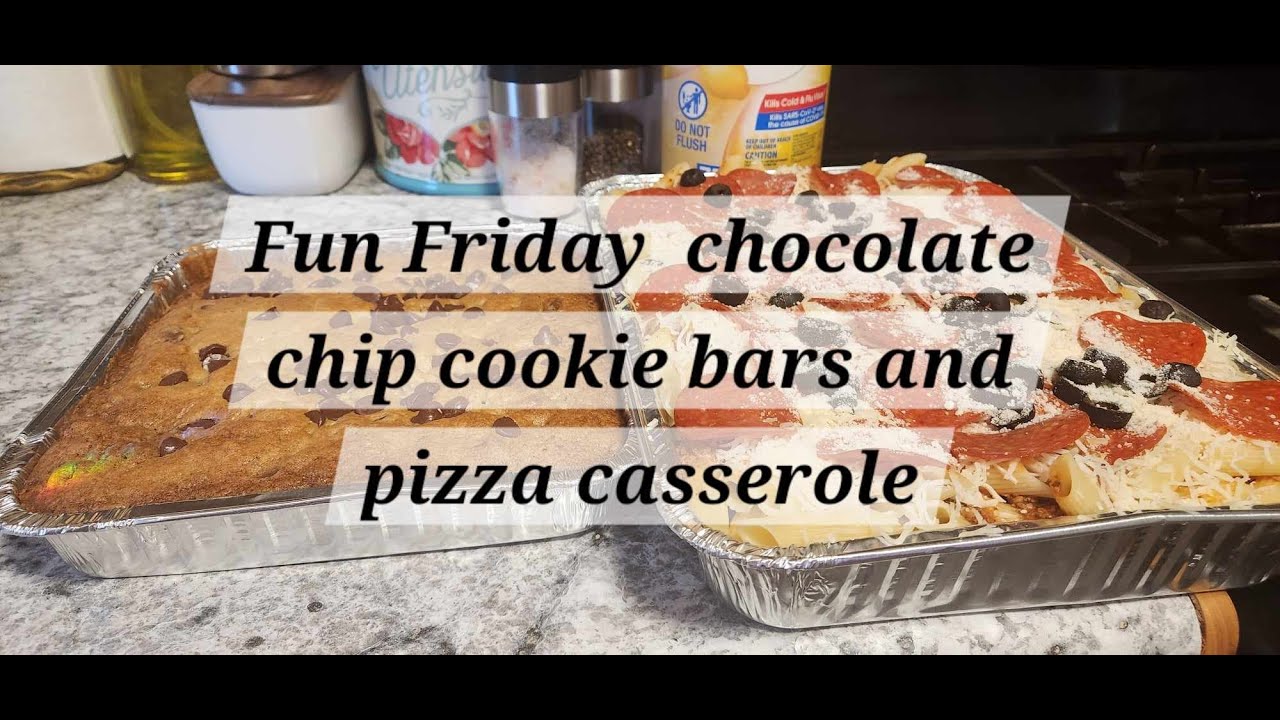 Fun Friday Chocolate chip cookie bars and Pizza Casserole #kidfriendly ...