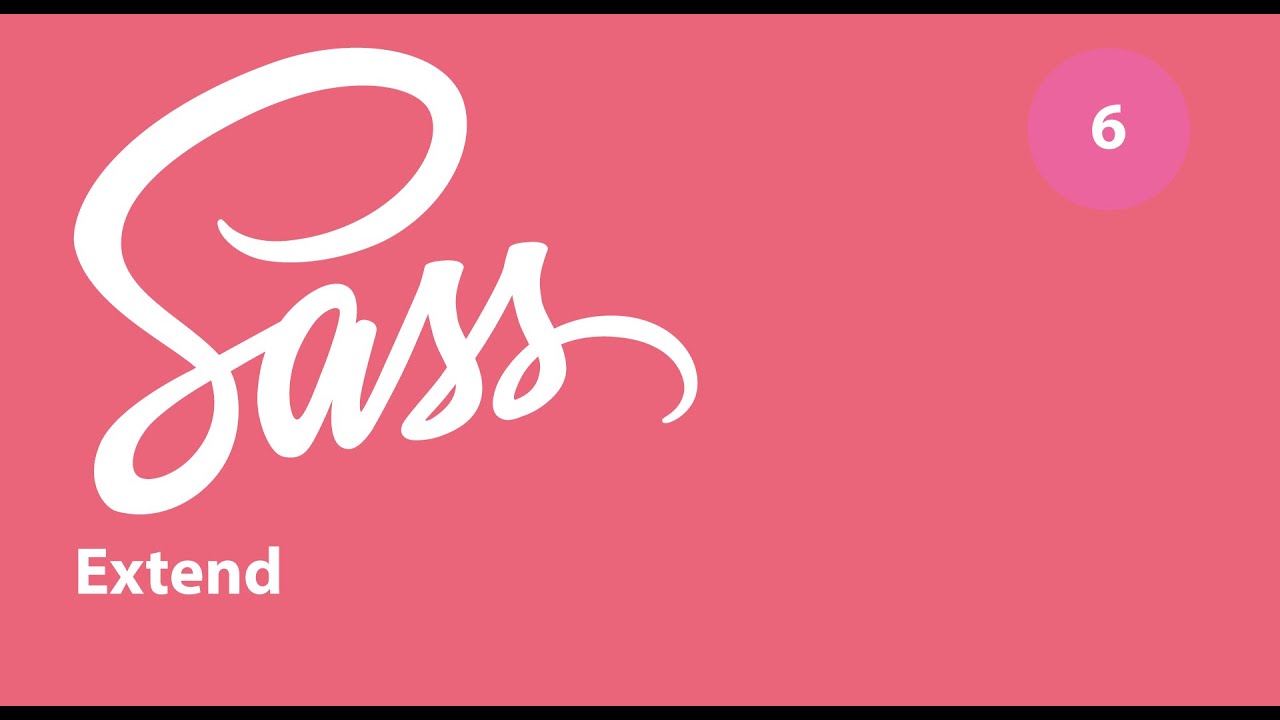 Tutorial SASS 6 - Extend - YouTube