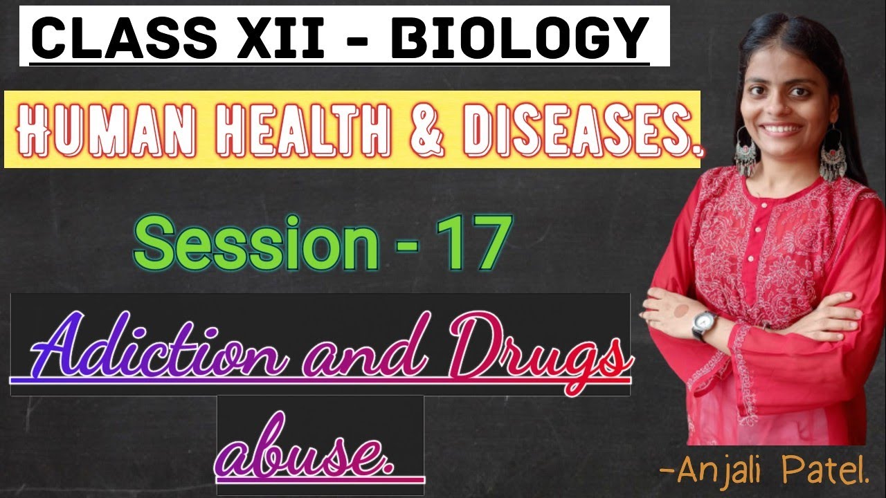 Class XII Biology - Human health and diseases - Addiction and Drugs ...