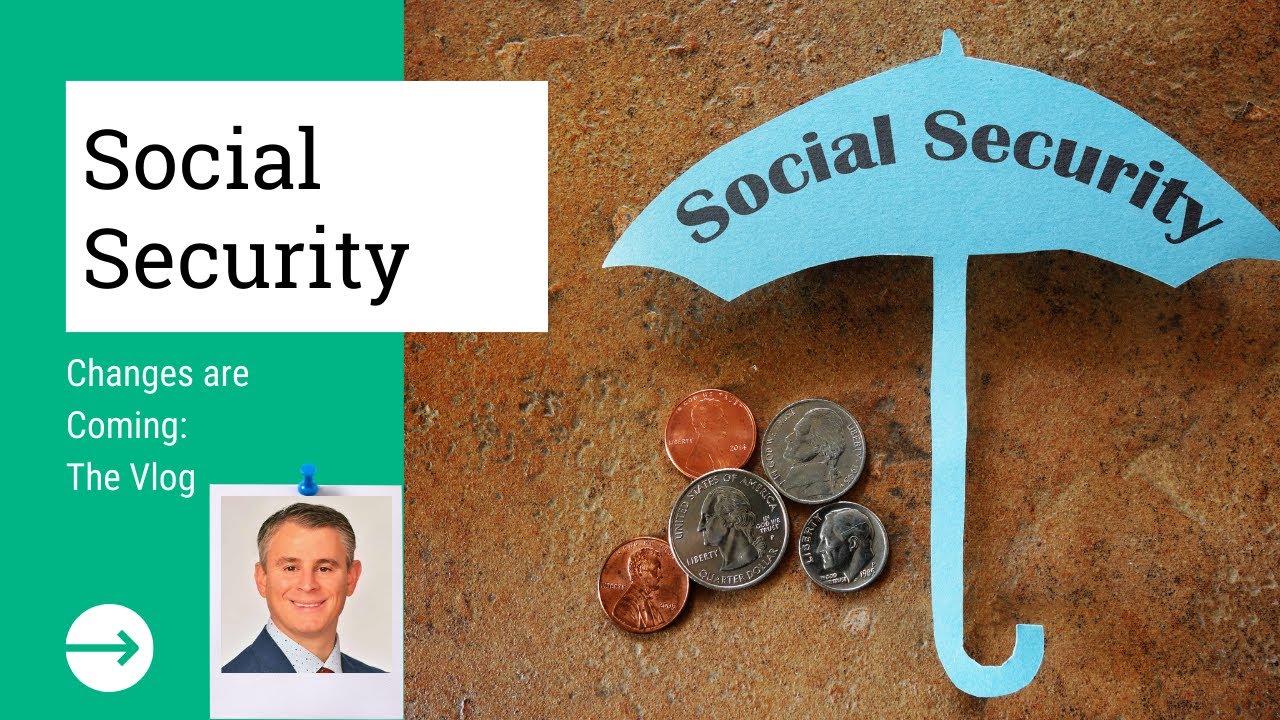 Social Security Changes - How Will They Impact You? - YouTube