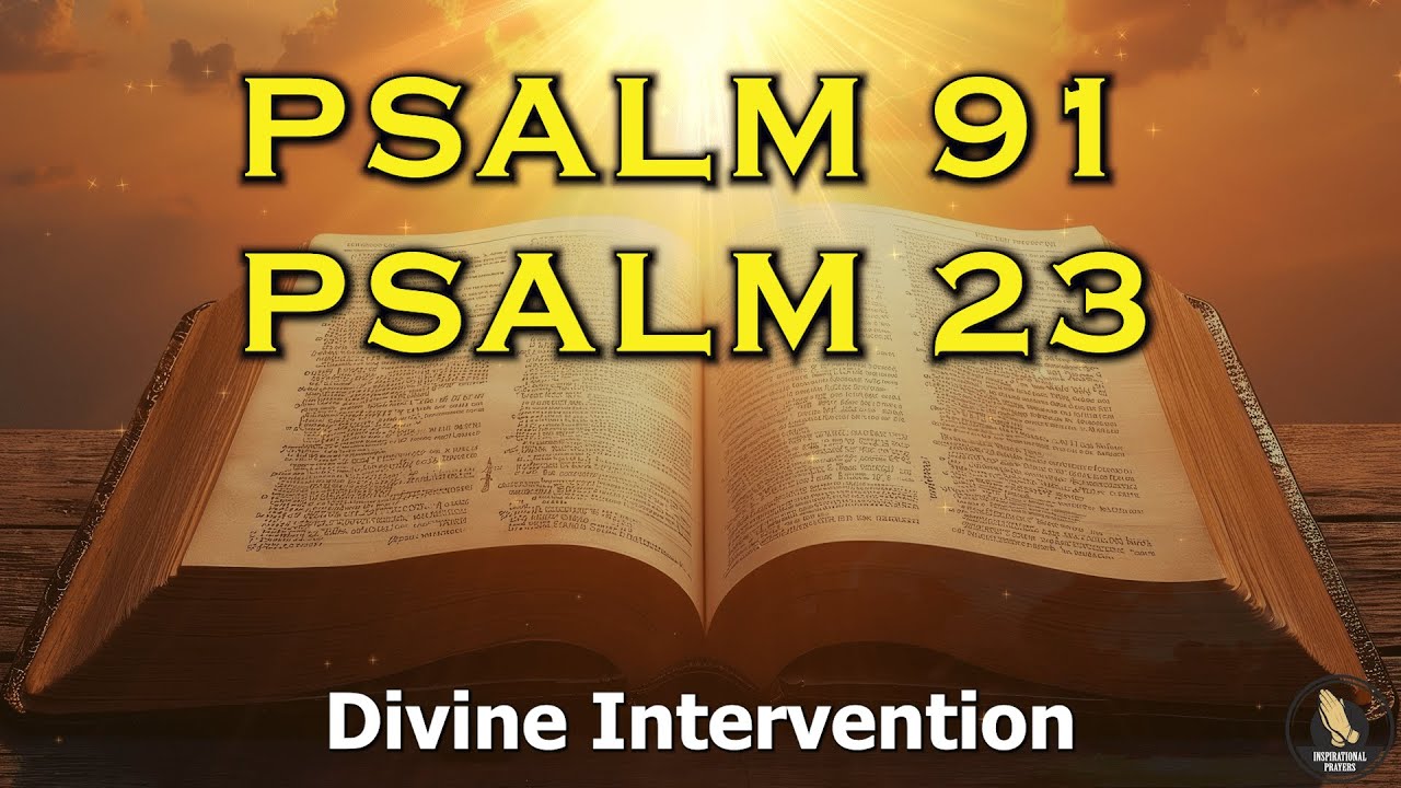 PSALM 91 & PSALM 23 The Two Most Powerful Prayers In The Bible