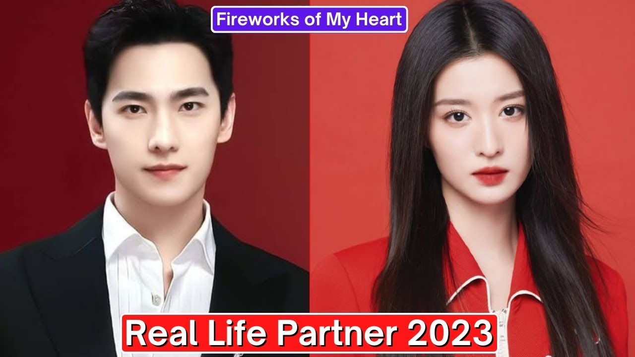 Yang Yang And Wang Churan (Fireworks of My Heart) Real Life Partner ...