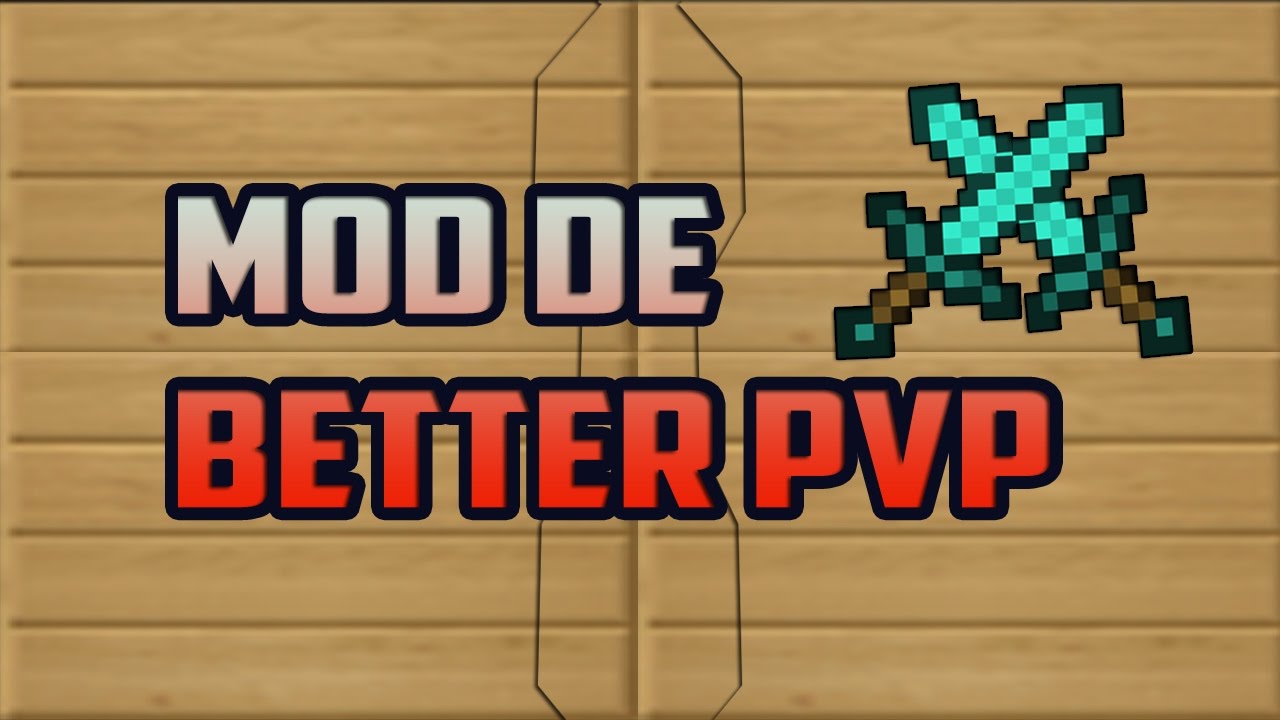MOD DE BETTER PVP PARA MINECRAFT 1.8.X/1.11.2 - YouTube