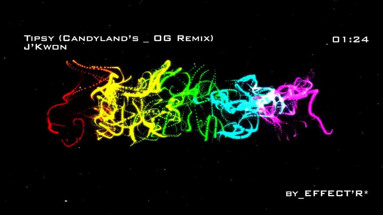 presents_by_EFFECT[effR]'J Kwon - Tipsy (Candyland's в OG Remix)-HD ...