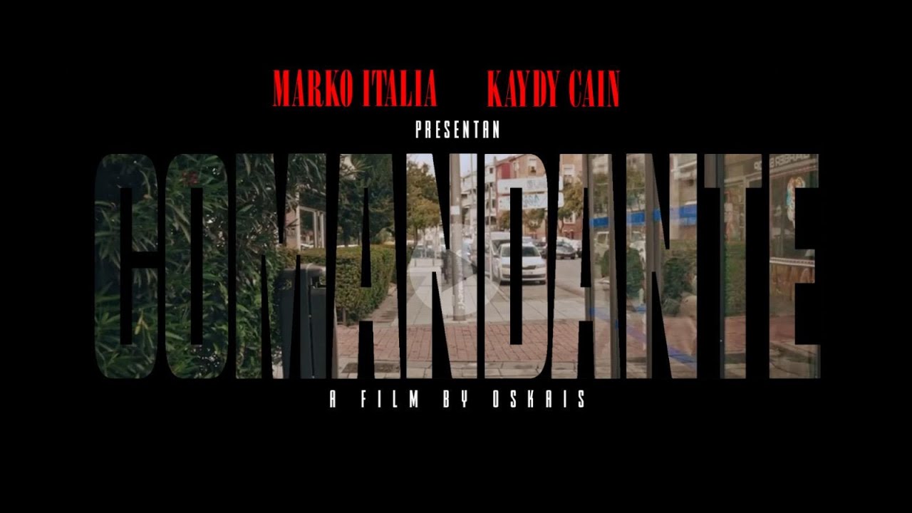 Marko Italia , Kaydy Cain - COMANDANTE (Video Oficial) - YouTube