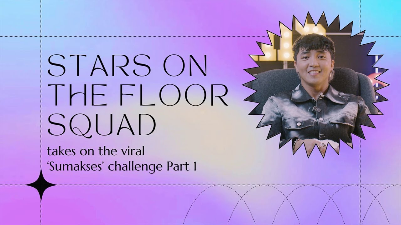 'Stars on the Floor' squad takes on the viral 'Sumakses' challenge Part ...