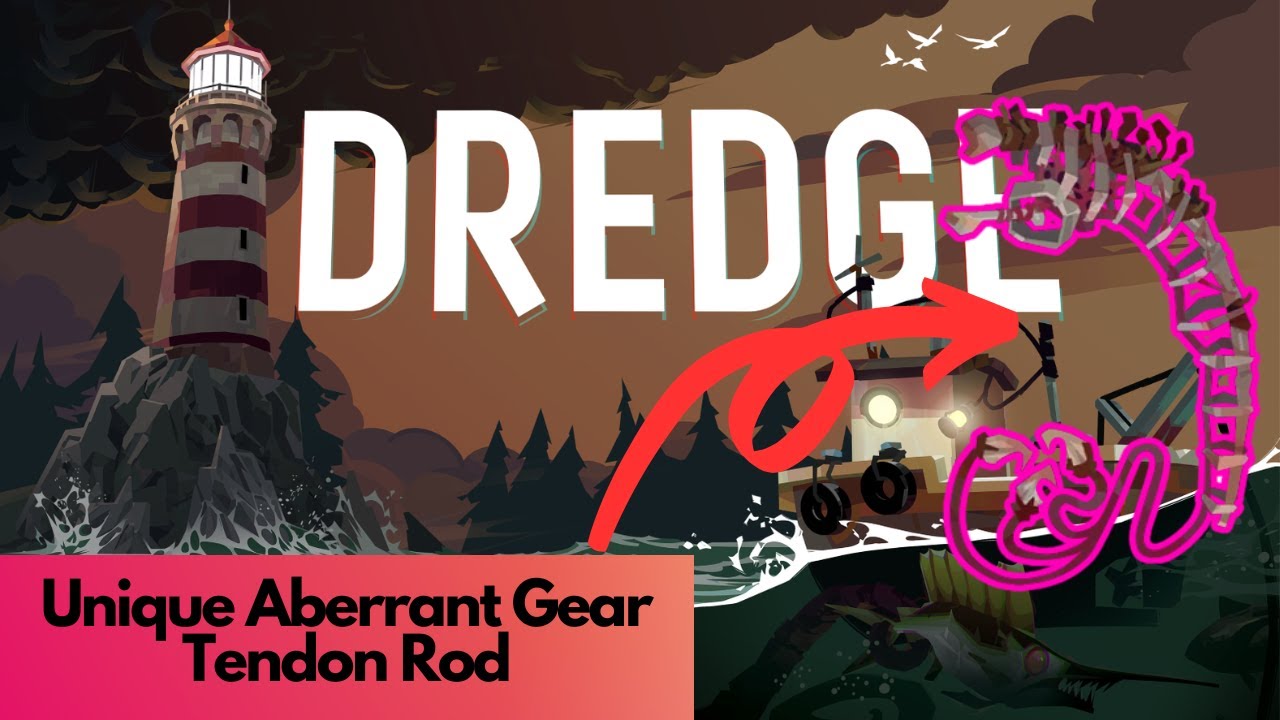 Tendon Rod Location | Dredge - YouTube