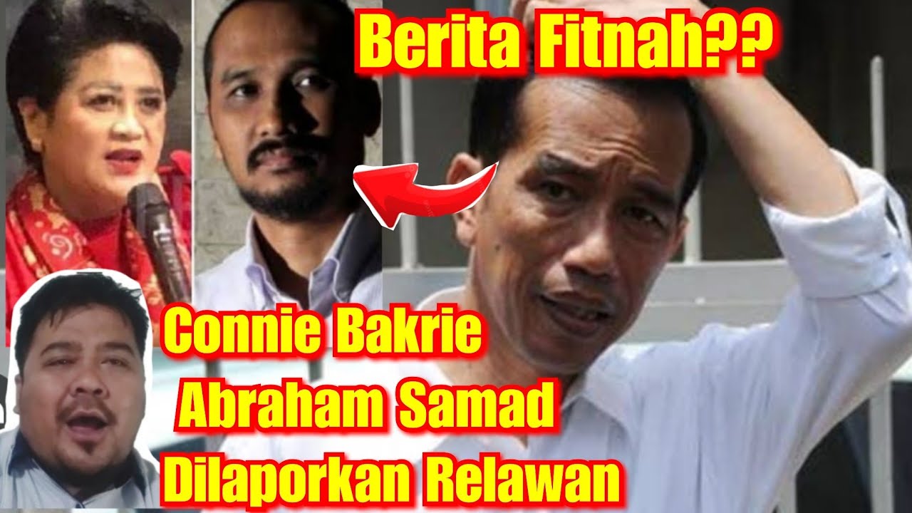 🔴NGAMUK? Relawan Jokowi laporkan Connie Bakrie Abraham Samad ke polisi ...