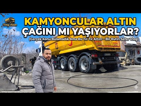 KAMYONCULARIN ALTIN ÇAĞI /  RUTİN SEFERLER #tır 