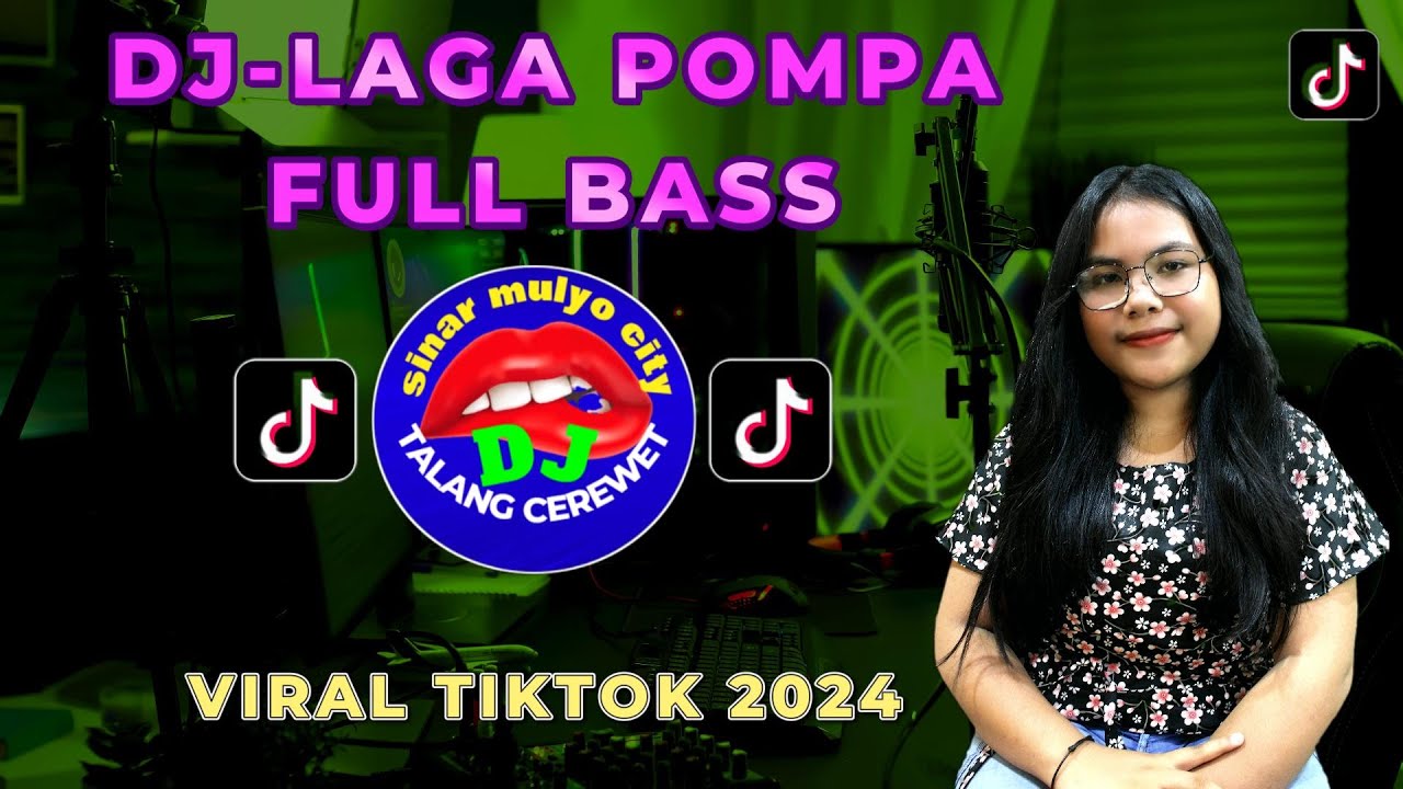 DJ-LAGA POMPA FULL BASS #djtalangcerewet #djtiktokterbaru #dj #remix ...