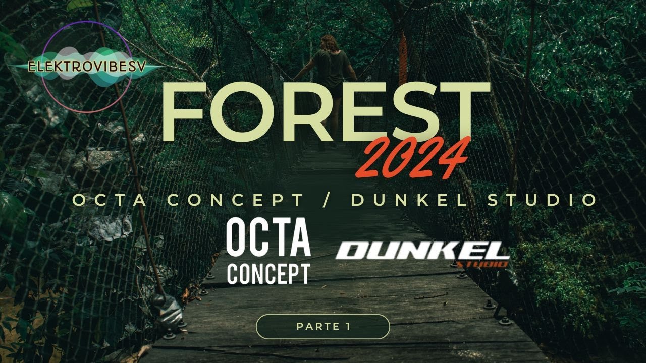 FOREST 2024 (Octa Concept/DUNKEL Studio) 7/12/24 - YouTube
