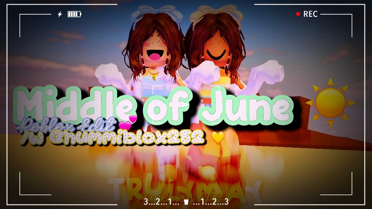 Middle Of June ☀️ || Roblox Edit 💕 || /w @Hummiblox252 💛 || 🩵 - YouTube