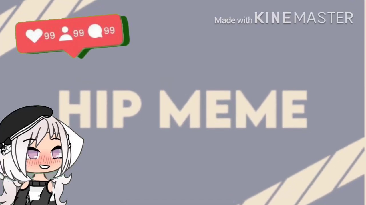 Hip meme ☁️ - YouTube