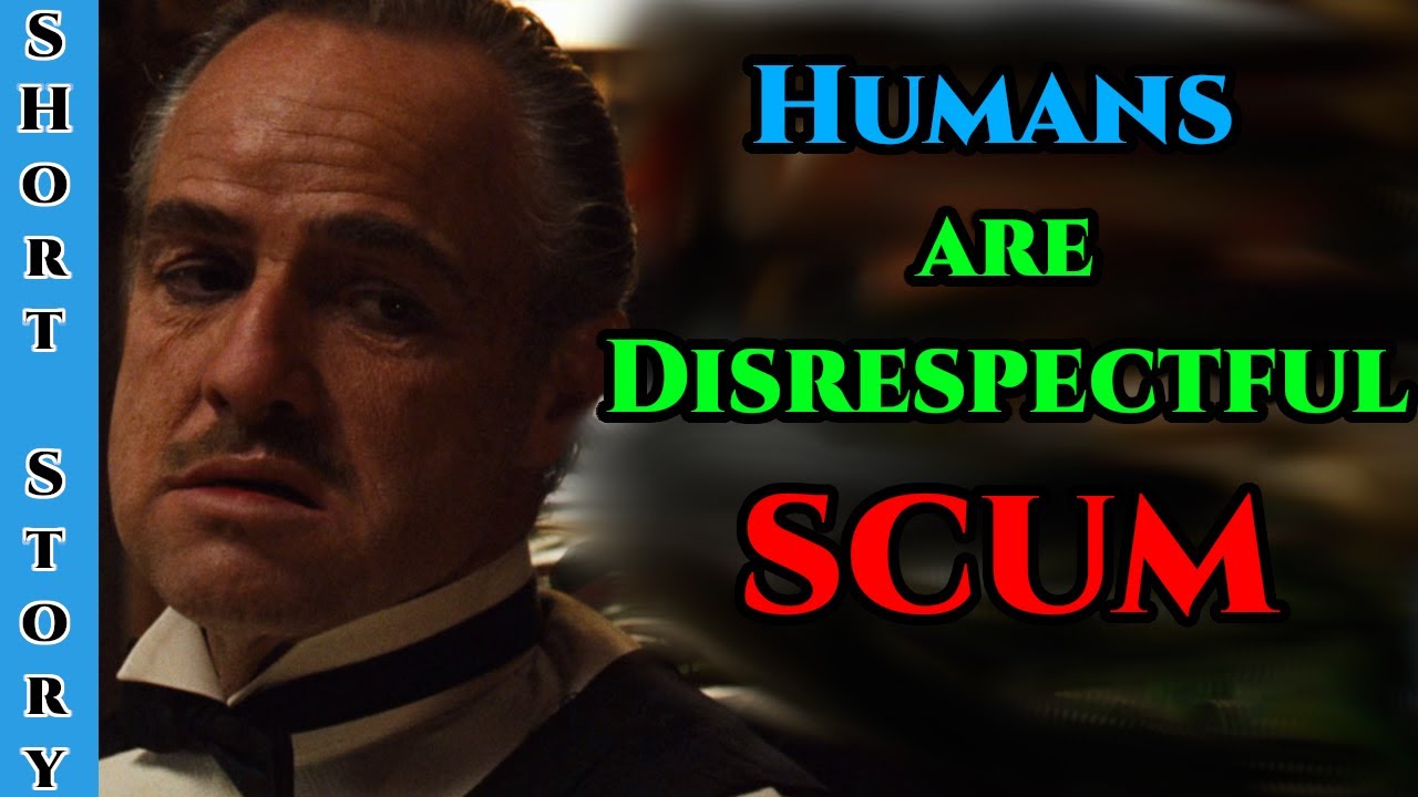 1415 - Humans are Disrespectful by Infernalism | HFY SciFi Storytime to ...