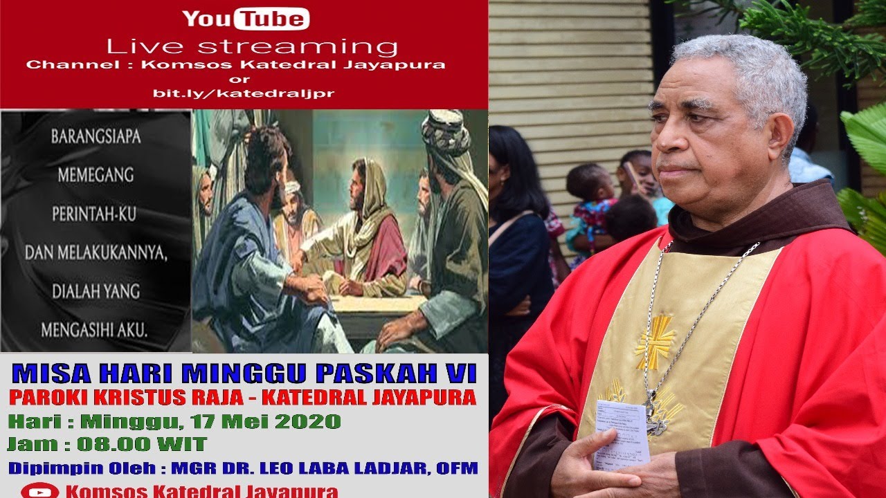 Misa Hari Minggu Paskah Vi 17 Mei 2020 Gereja Katedral Jayapura Youtube