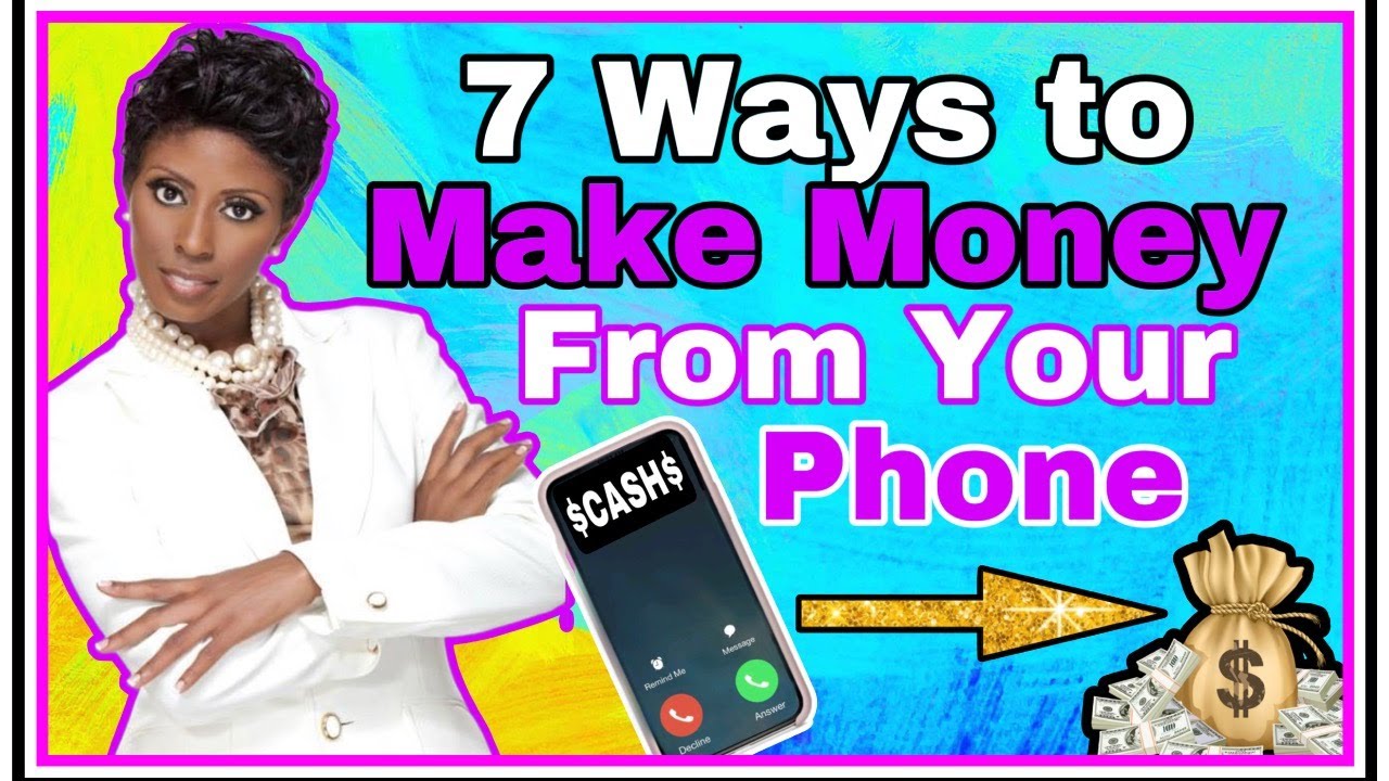 7 Ways to Make Money From Your Phone - YouTube