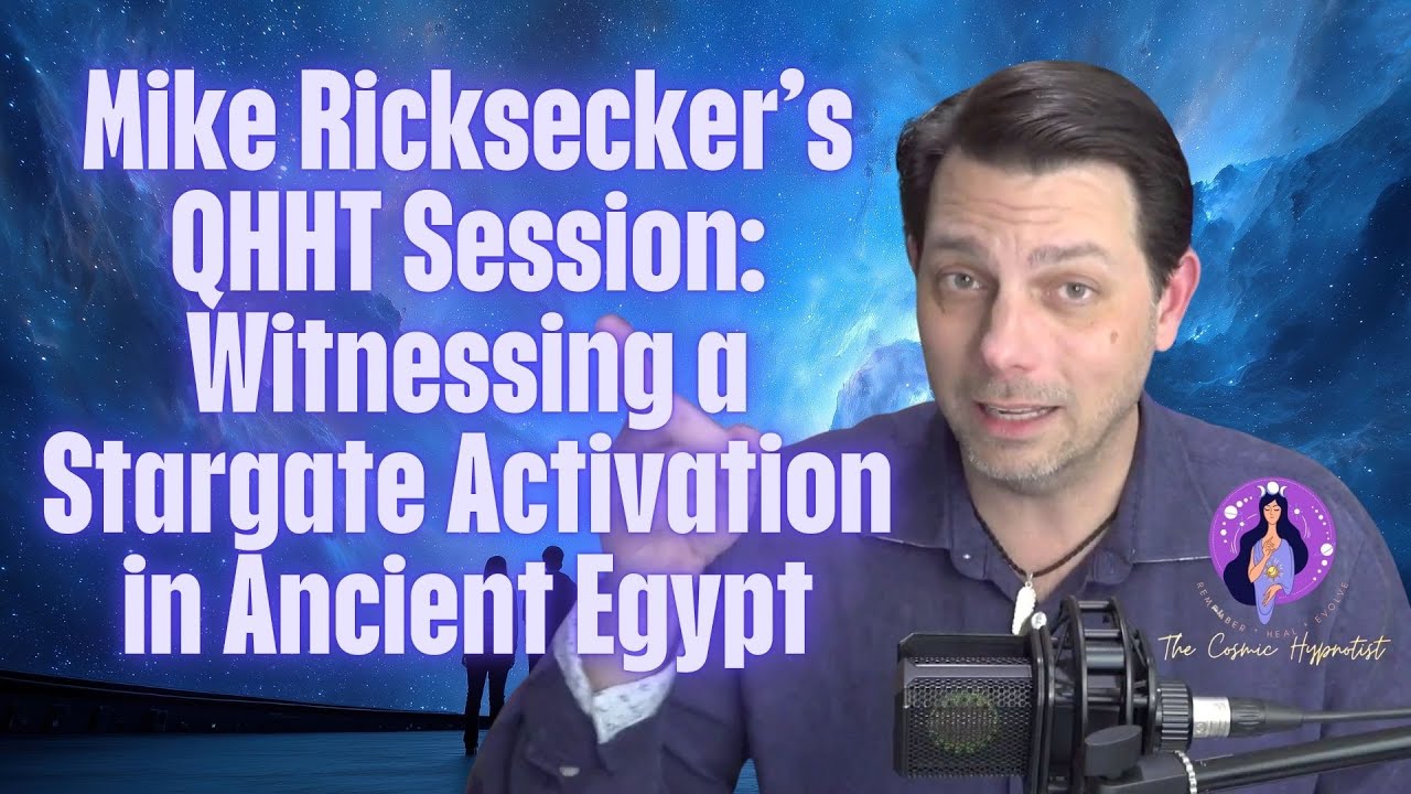 Mike Ricksecker’s QHHT Session: Witnessing a Stargate Activation in ...